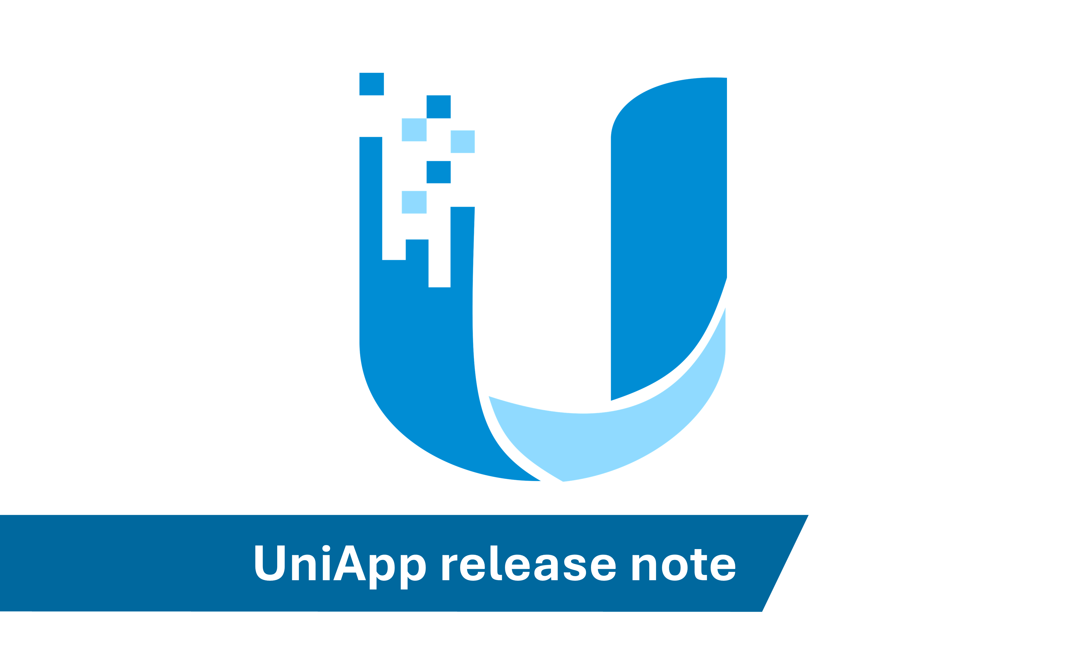 UniApp release notes | July 2024 - Unicle